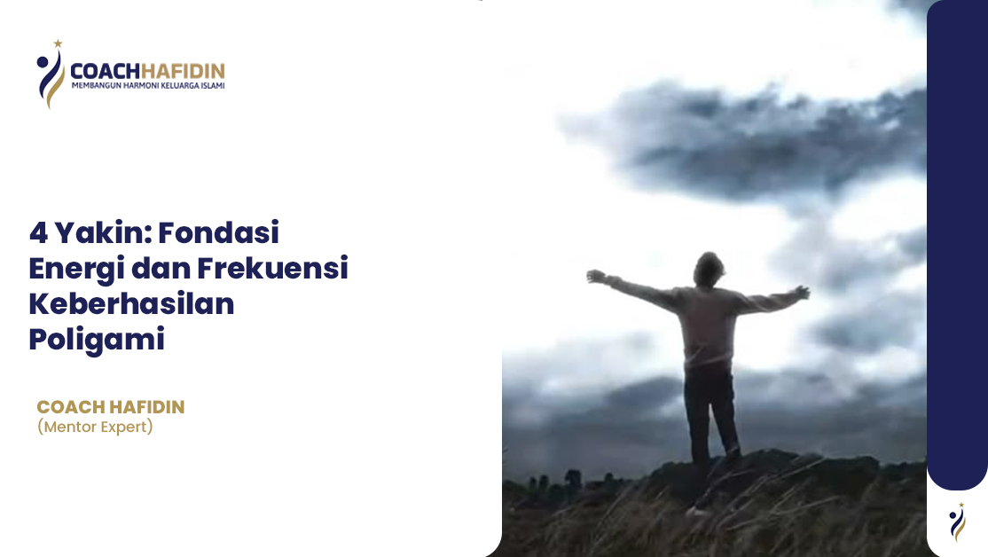 🌟 4 Yakin: Fondasi Energi Dan Frekuensi Keberhasilan Poligami | Coach ...