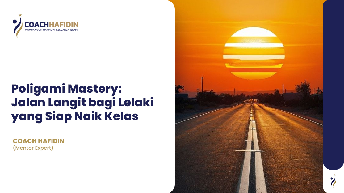 Poligami Mastery: Jalan Langit Bagi Lelaki Yang Siap Naik Kelas | Coach ...